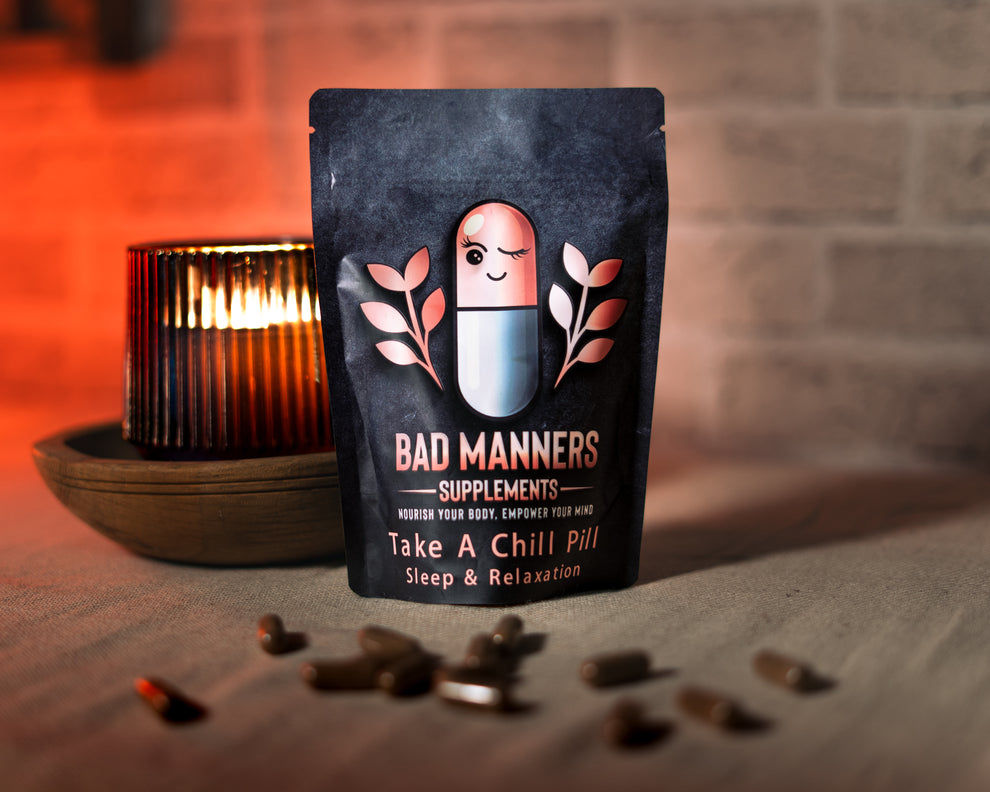 Take A Chill Pill – Bad Manners Supplements